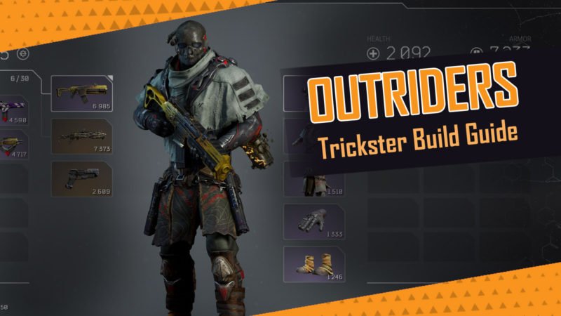 OUTRIDERS: Best Trickster Build Guide For Solo Players