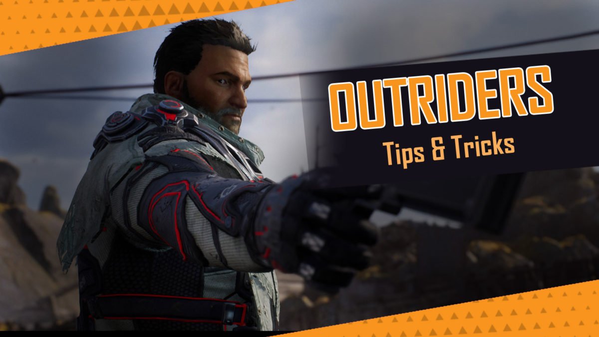 15+ OUTRIDERS Tips & Tricks For Beginners & Solo Players