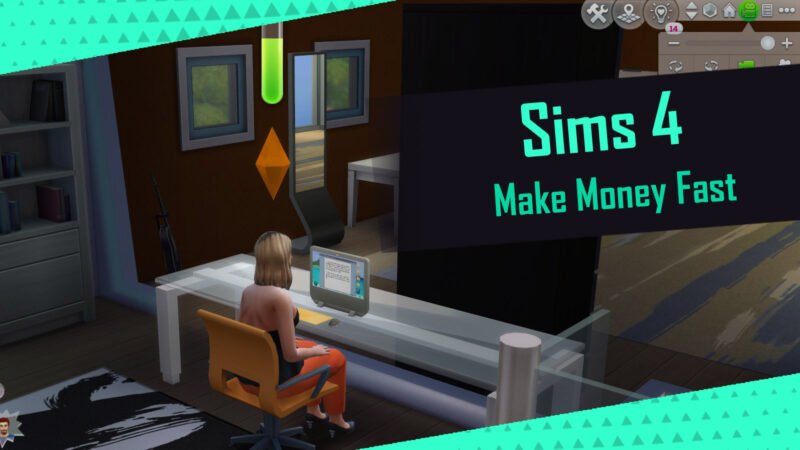 Sims 4: Top 5 Best Ways To Make Money Fast